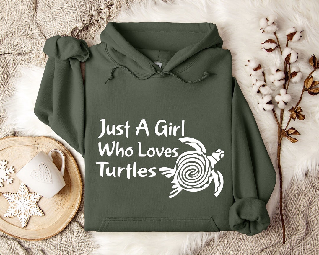 Just A Girl Who Loves Turtles Sweatshirt, Sea Turtle Hoodie, Turtle ...