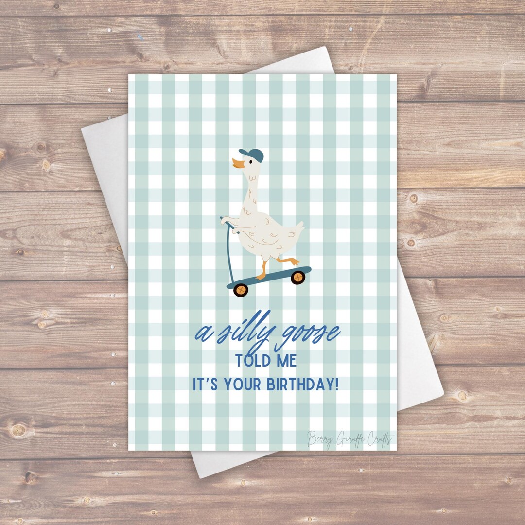 Silly Goose Birthday Card, Goose Birthday Card, Cute Birthday Cards ...