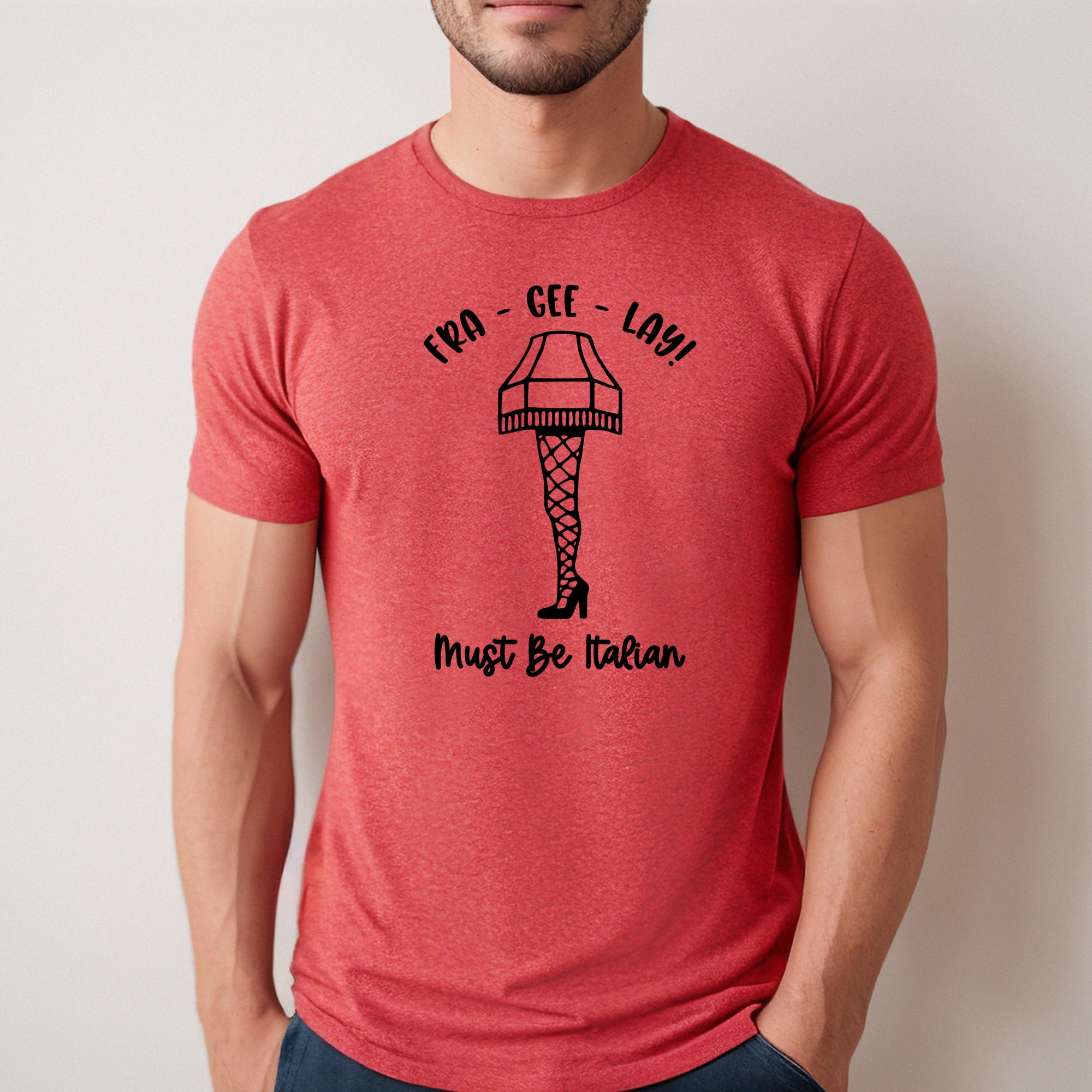 A Christmas Story Fra-gee-lay Must Be Italian Shirt | Funny Christmas ...