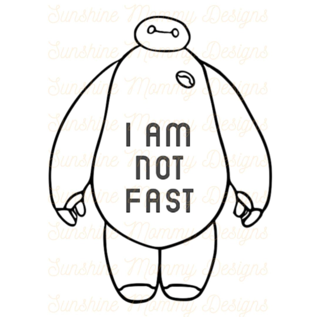 I Am Not Fast Svg, Big Hero Robot Svg - Etsy