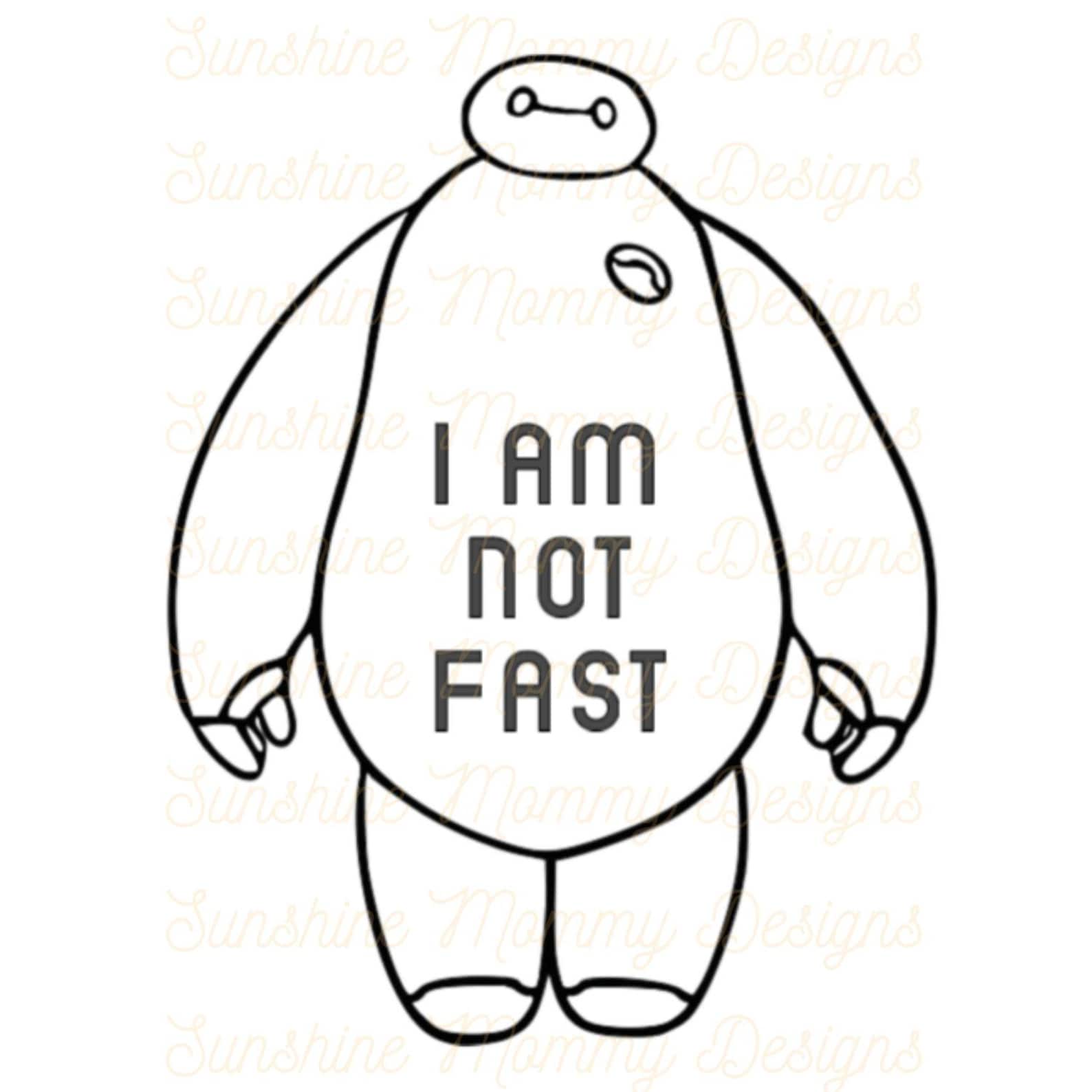 I Am Not Fast Svg, Big Hero Robot Svg - Etsy