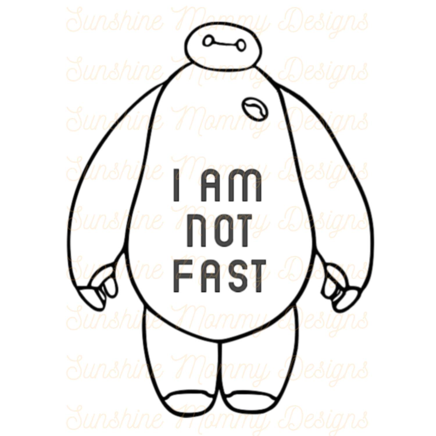 I Am Not Fast Svg, Big Hero Robot Svg - Etsy