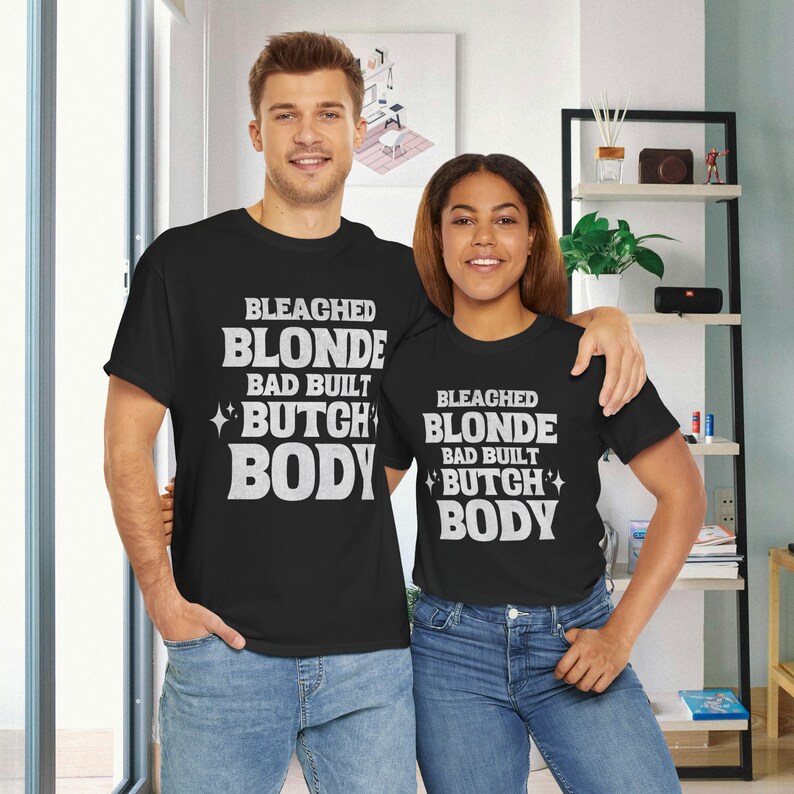 Bleach Blonde Bad Built Butch Body Unisex Shirt - Etsy