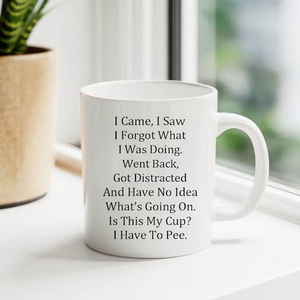 I Came I Saw I Forgot What I Was Doing Mug - Etsy