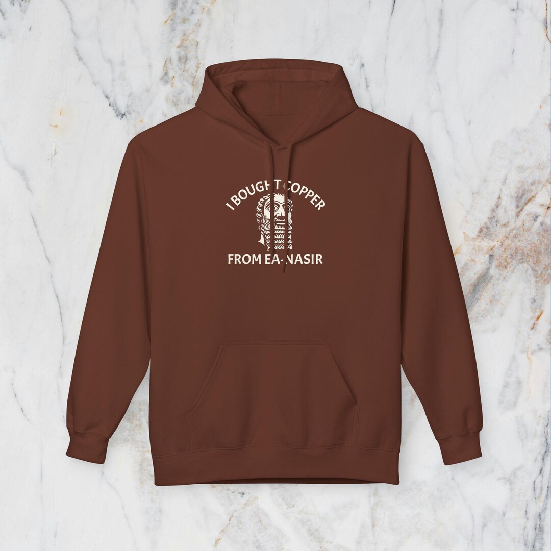 Ea-nasir Funny History Hoodie | I Sell Fine Copper Meme - Etsy
