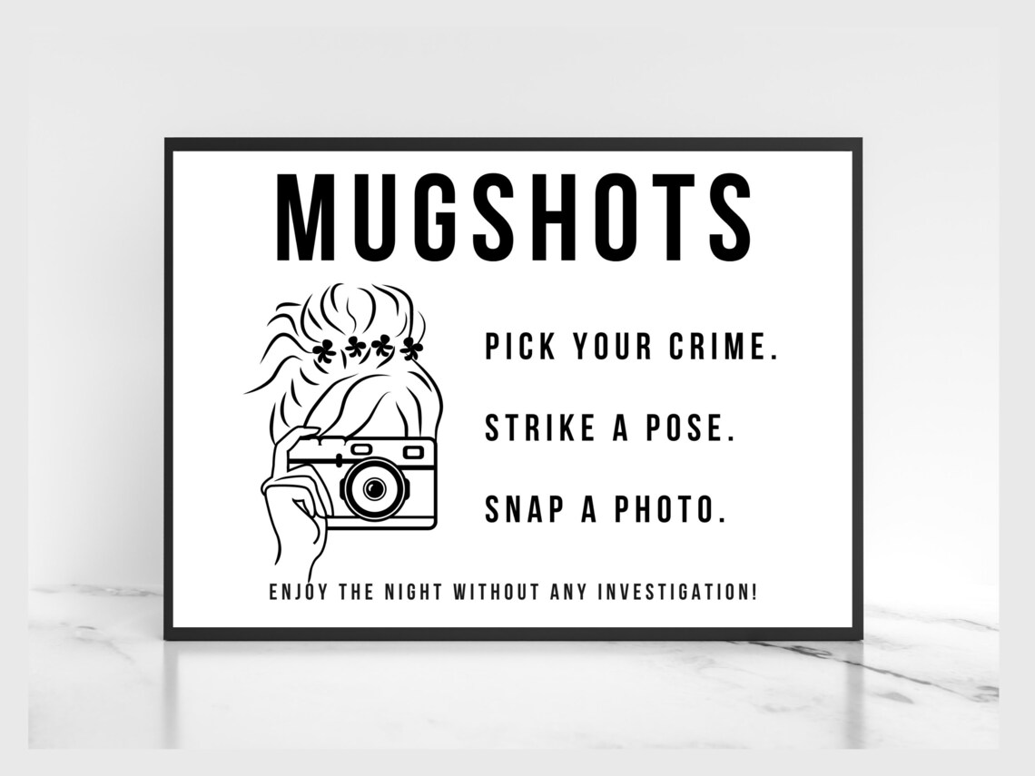 Mugshot, Mugshots Sign, Mugshot Table Sign, Mugshots Photo Booth Sign ...