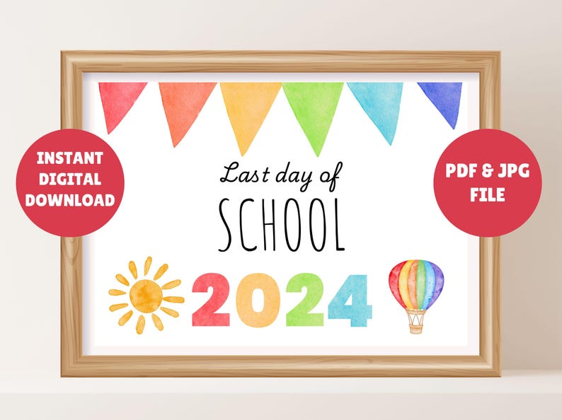 Last Day of School 2024 PRINTABLE PDF & JPG Sign Instant Digital ...