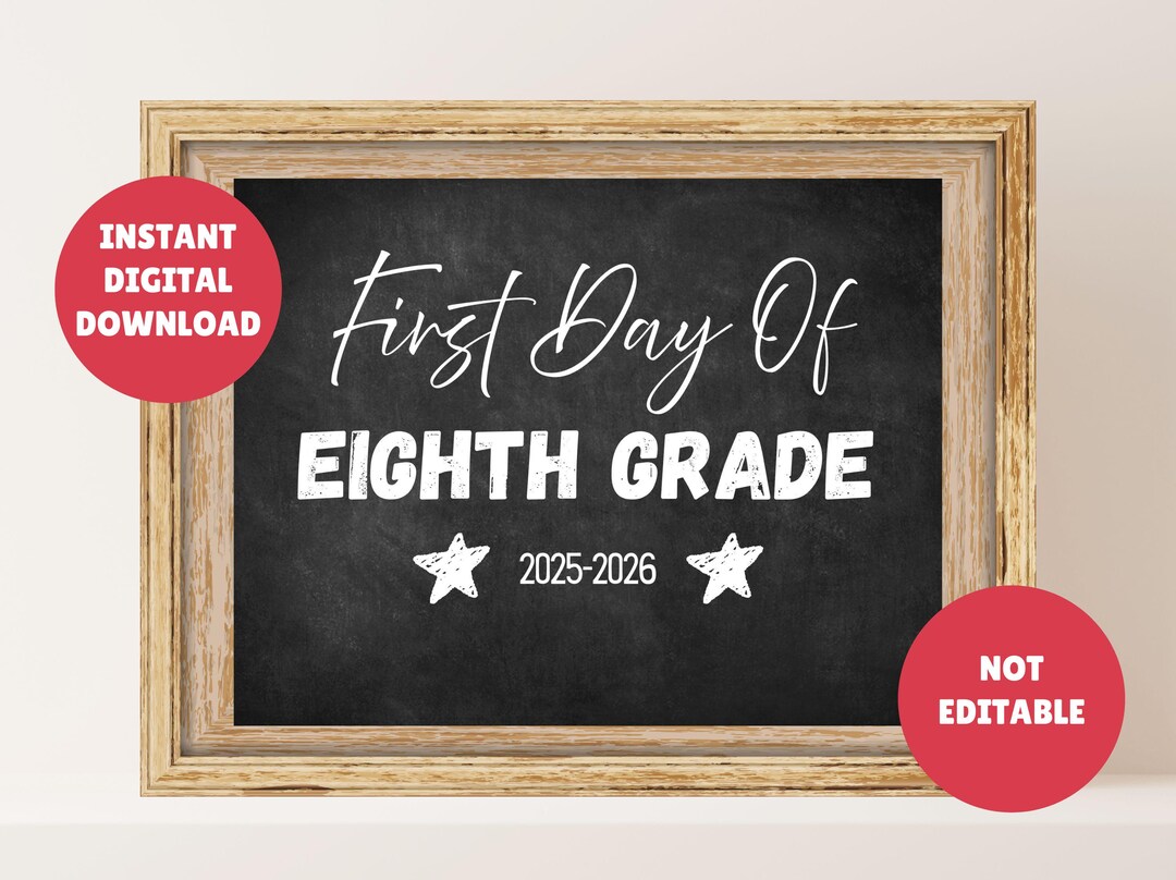 First Day of Eighth Grade Sign - DIGITAL PRINTABLE PDF! Back to School ...