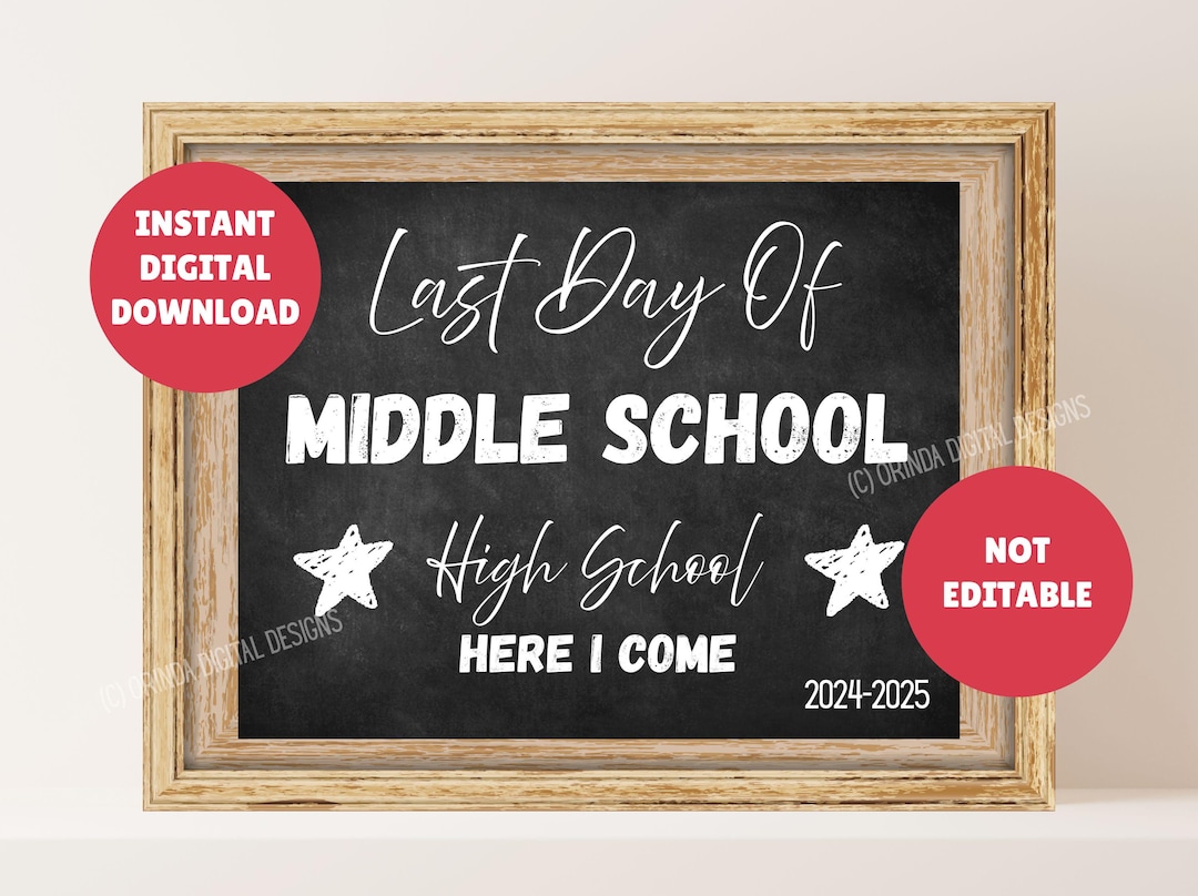Last Day of Middle School, High School Here I Come! PRINTABLE PDF ...