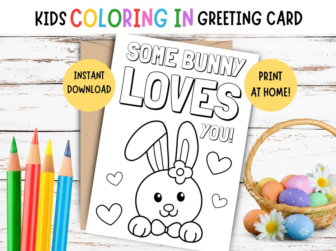 Kids Coloring Easter Card! PRINTABLE Easter Card for Kids, "some Bunny ...