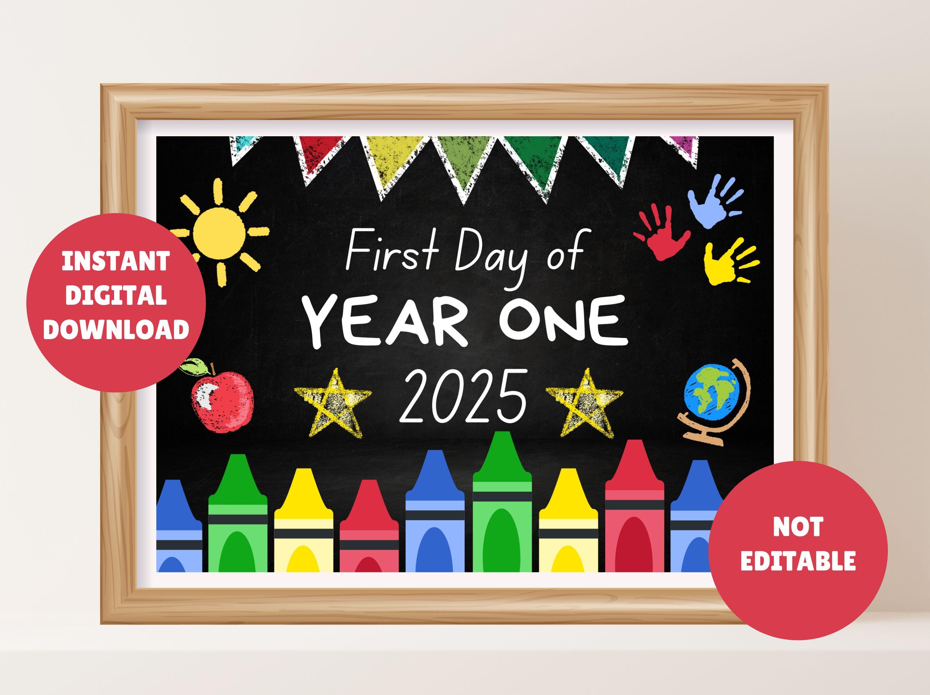 First Day of Year One 2025 - PRINTABLE Digital Chalkboard Sign ...