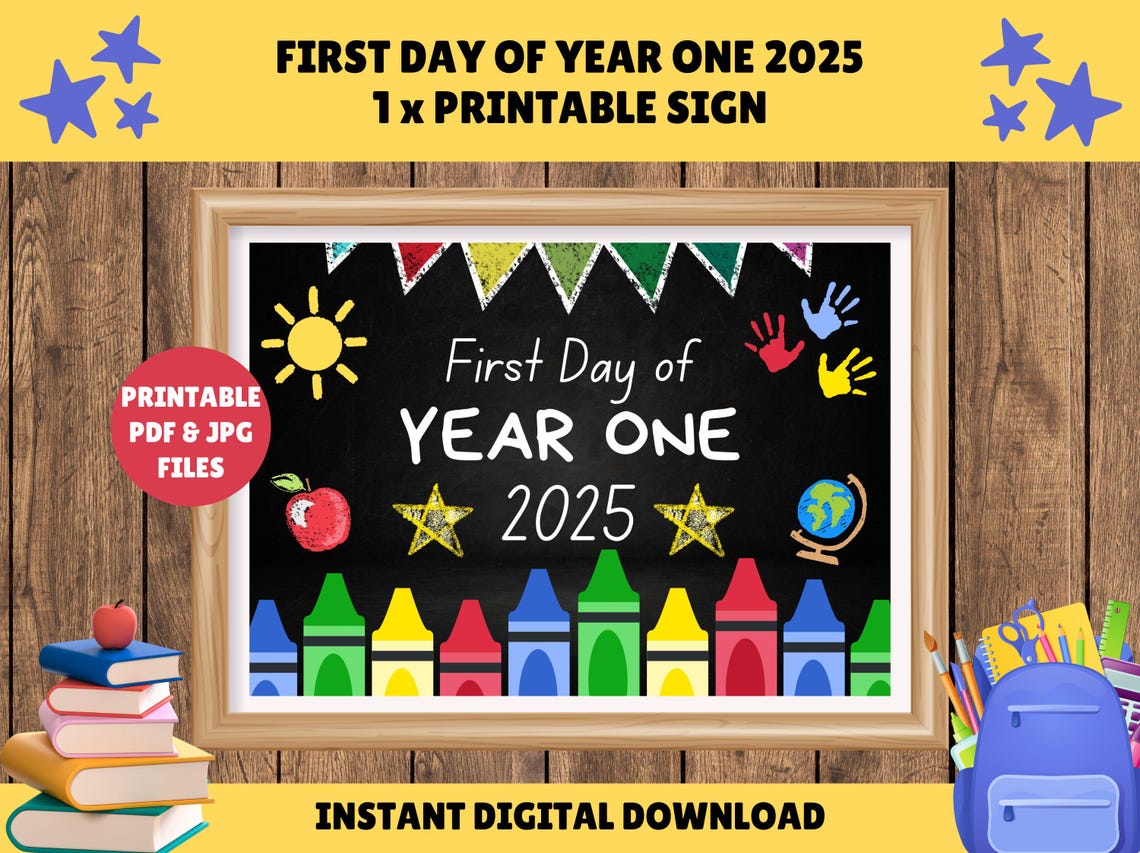 First Day of Year One 2025 - PRINTABLE Digital Chalkboard Sign ...