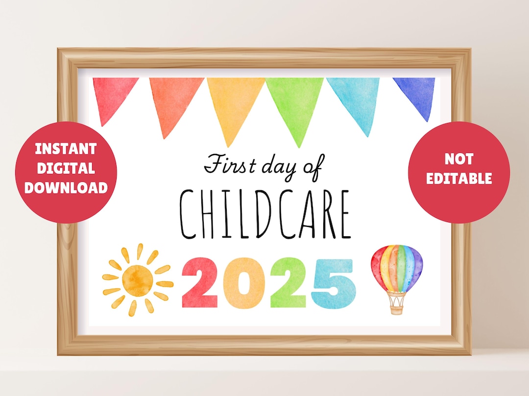 First Day of Childcare 2025 - PRINTABLE Digital Sign - Instant Download ...