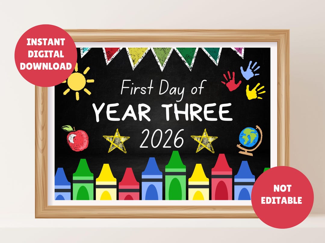 First Day of Year Three DIGITAL PDF Sign! Back to School Printable ...