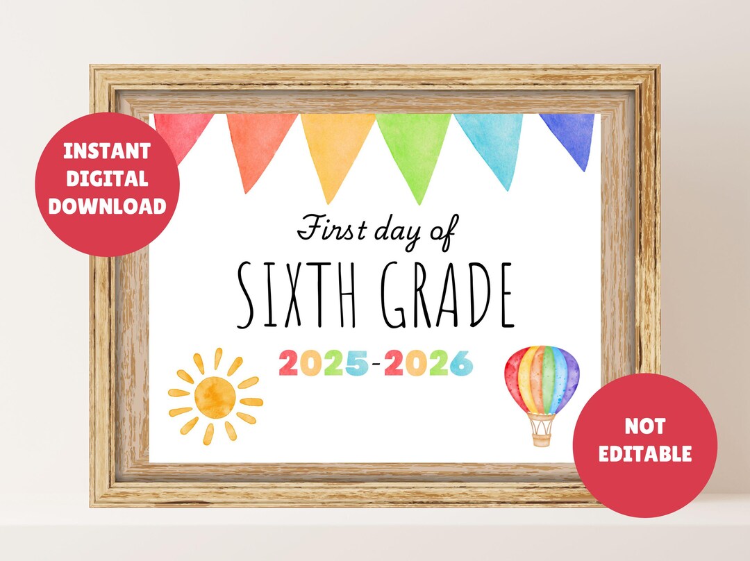 First Day of Sixth Grade Sign - DIGITAL PRINTABLE PDF! Back to School ...