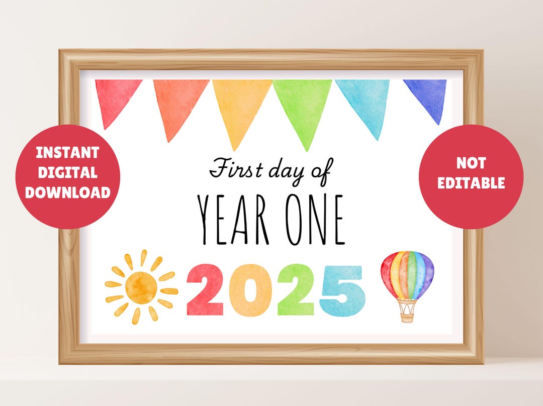 First Day of Year One 2025 - PRINTABLE Digital Sign - Instant Download ...