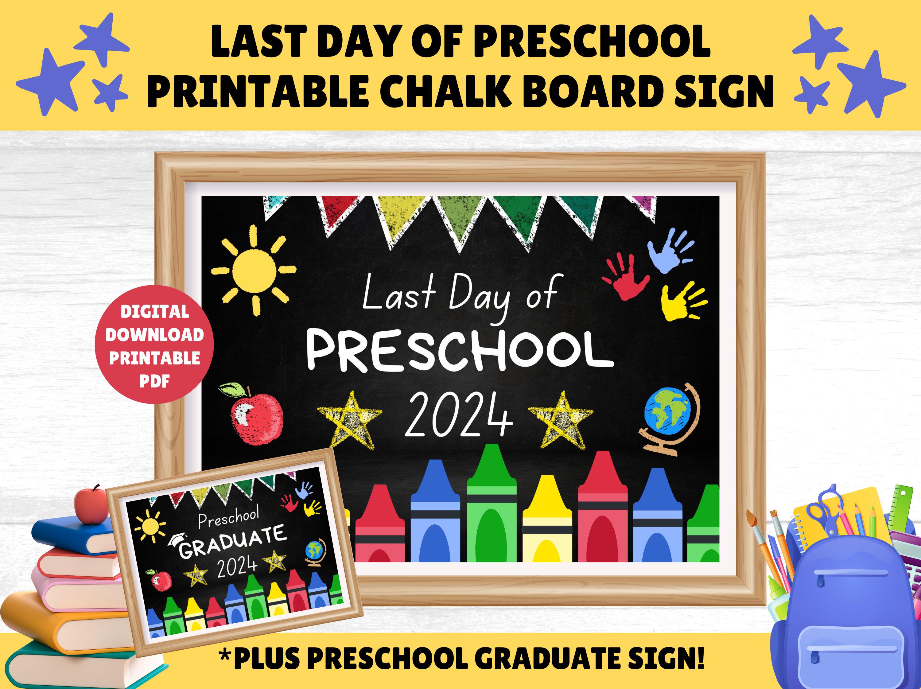 Printable Last Day of Preschool 2024 Digital Chalk Board Sign Preschool ...