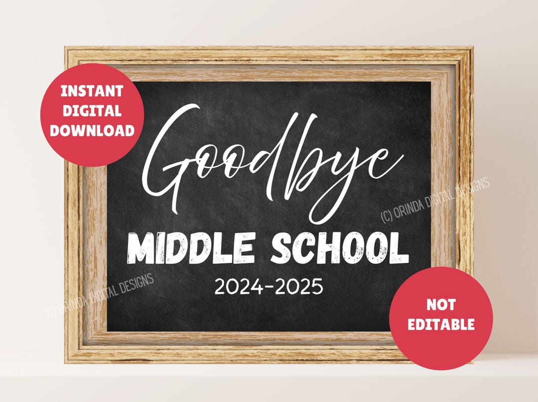 Goodbye Middle School 2024-2025! PRINTABLE PDF Sign - Instant Digital ...