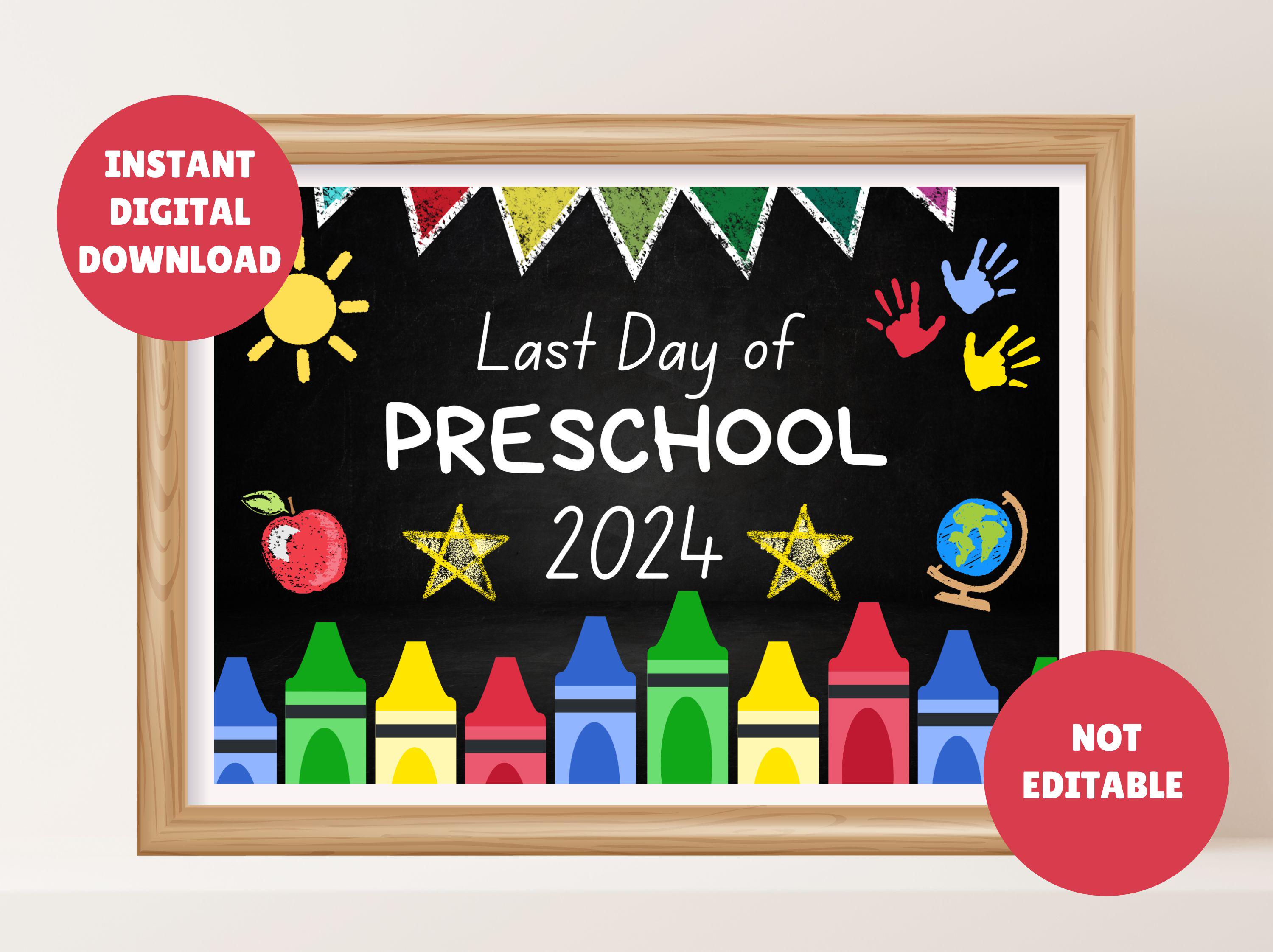 Printable Last Day of Preschool 2024 Digital Chalk Board Sign Preschool ...