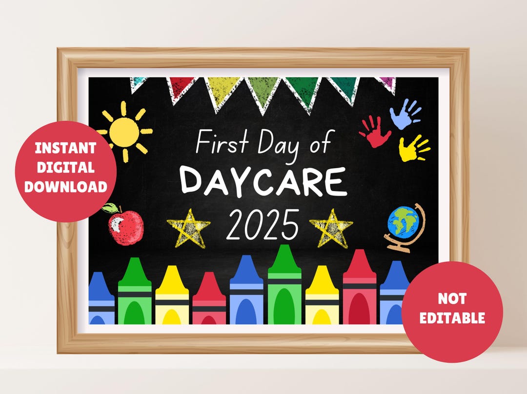 First Day of Daycare 2025 - PRINTABLE Digital Chalk Board Sign ...
