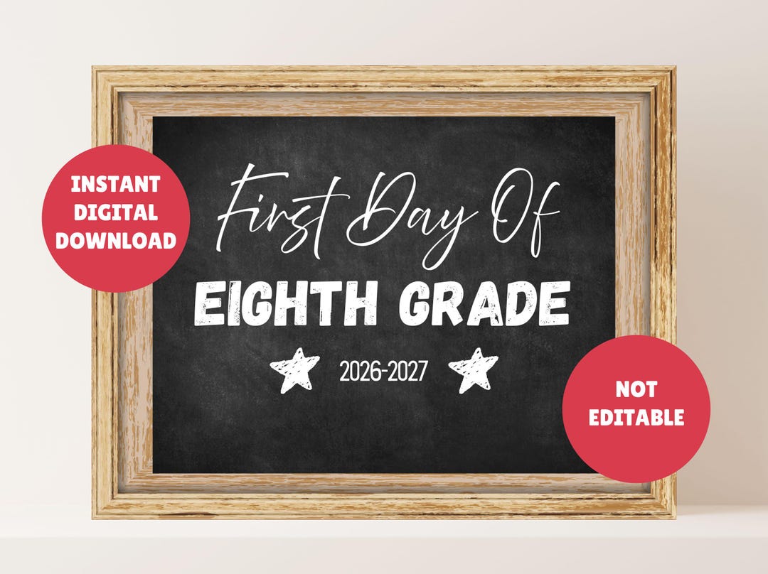 First Day of Eighth Grade Sign - DIGITAL PRINTABLE PDF! Back to School ...