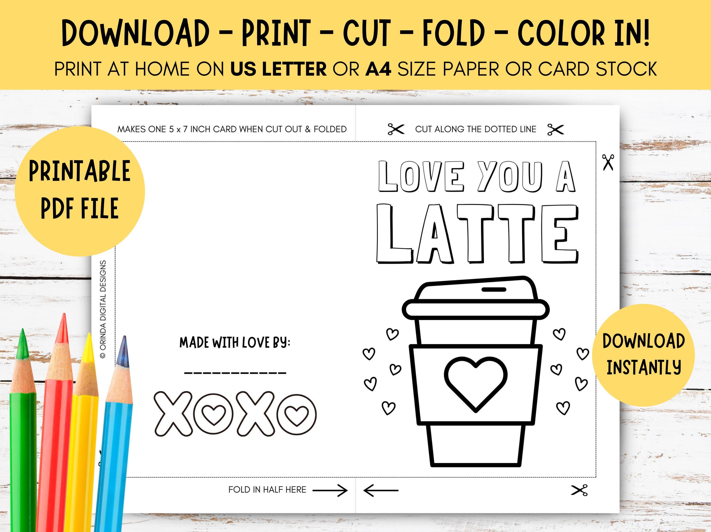 Love You A Latte - Kids Coloring Valentine's Day Card - PRINTABLE ...