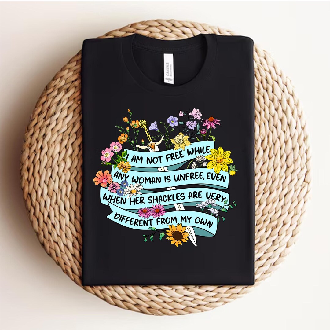 Floral I Am Not Free While Any Woman is Unfree Feminist Womens Right ...
