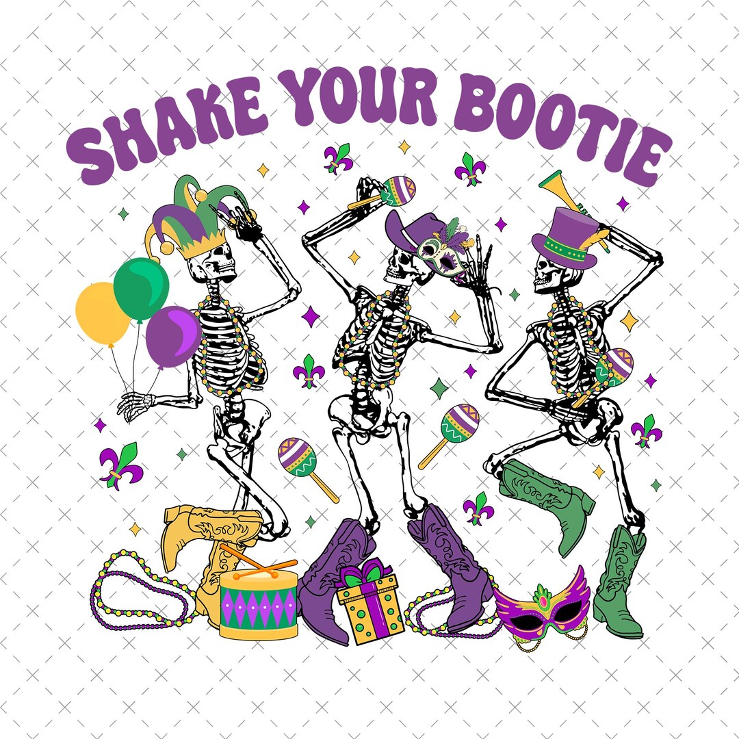 Shake Your Bootie Skeleton Mardi Gras PNG, Skeleton Mardi Gras Png ...
