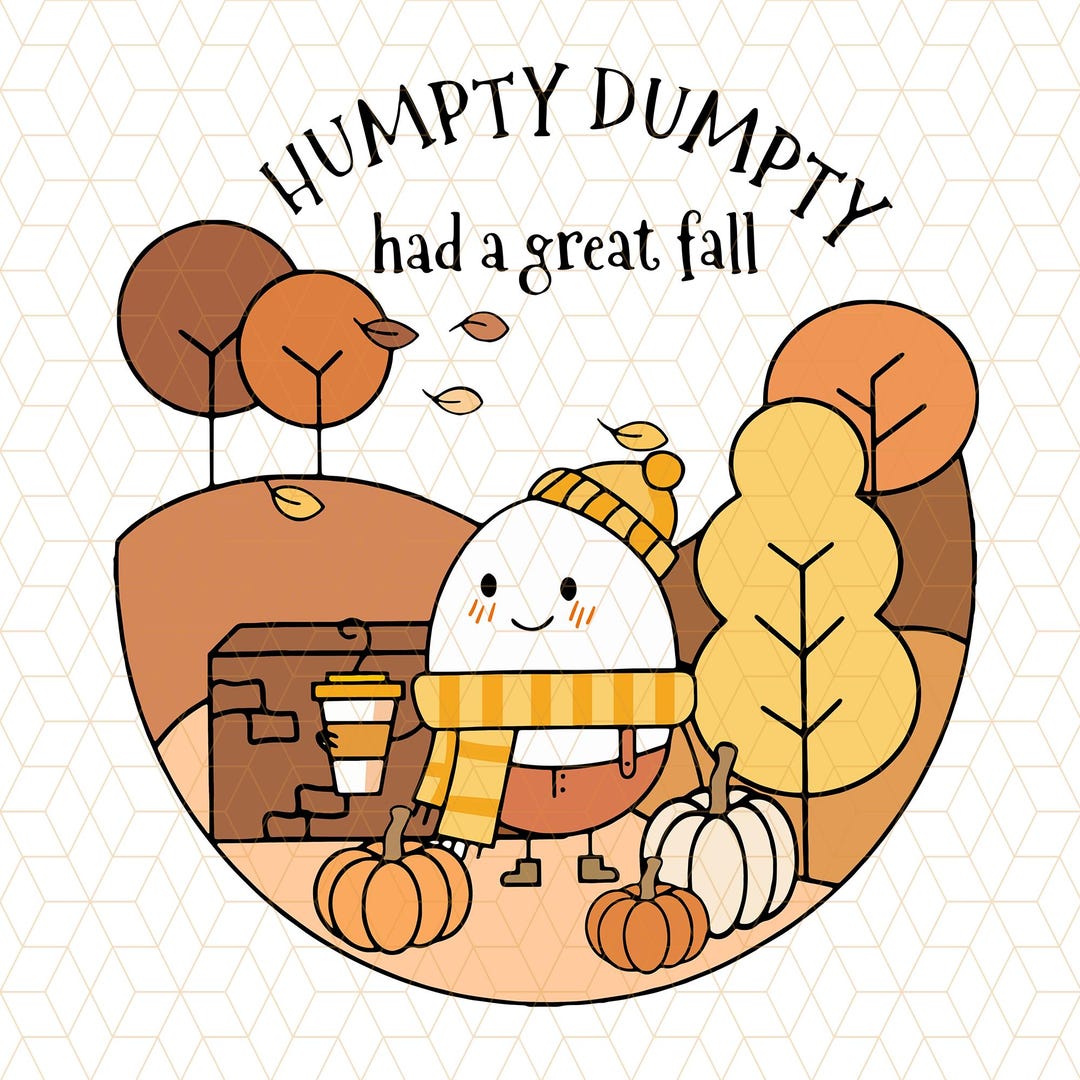 Humpty Dumpty Had A Great Fall PNG, Autumn Pumpkin Humpty Dumpty Fall ...