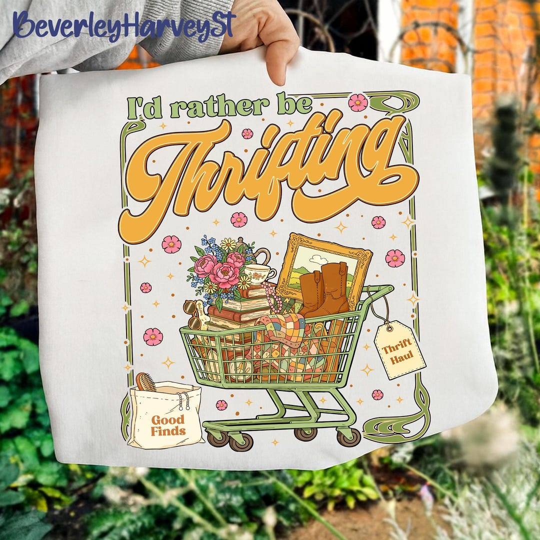 I'd Rather Be Thrifting PNG, Cute Thrift Cart Quote Design, Thrifting ...