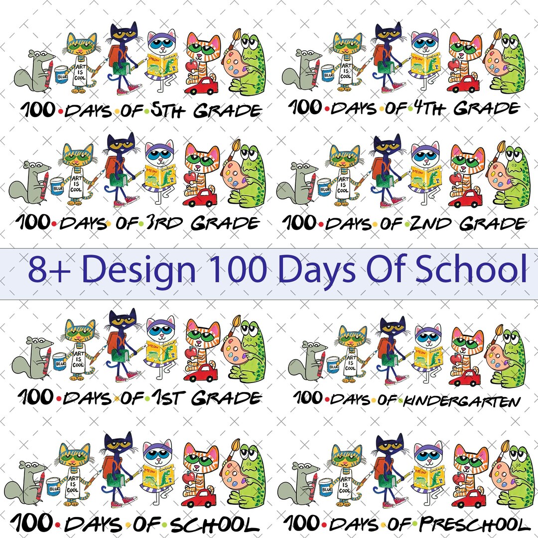 8+ Design Pete the Cat Friends 100 Days of 1st,2nd, 3rd, 4th,5th, 6th ...