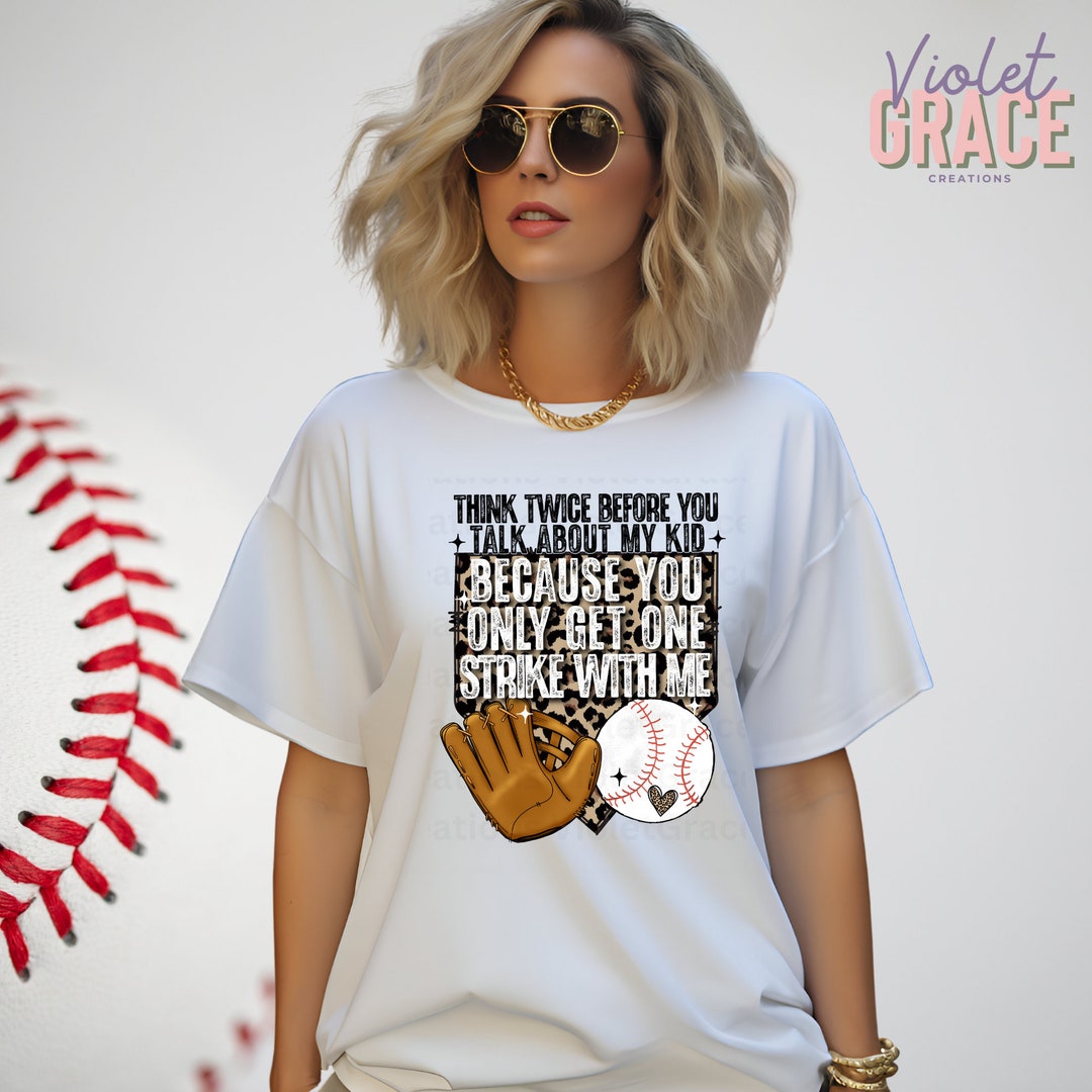 You Only Get One Strike Baseball Shirt Baseball Parent Baseball Mom My ...