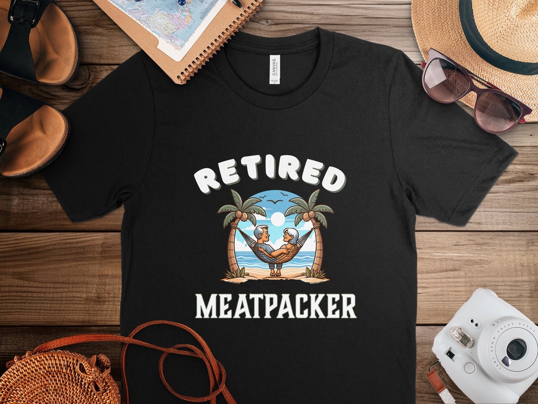 Retired Meat Packer Shirt , Meat Packer Gift , Meat Packer Tee, Meat ...