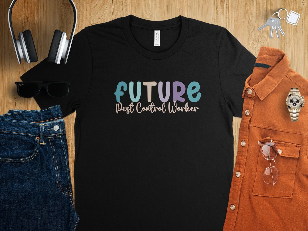 Future Pest Control Worker T-shirt, Funny Exterminator Shirt, Pest ...
