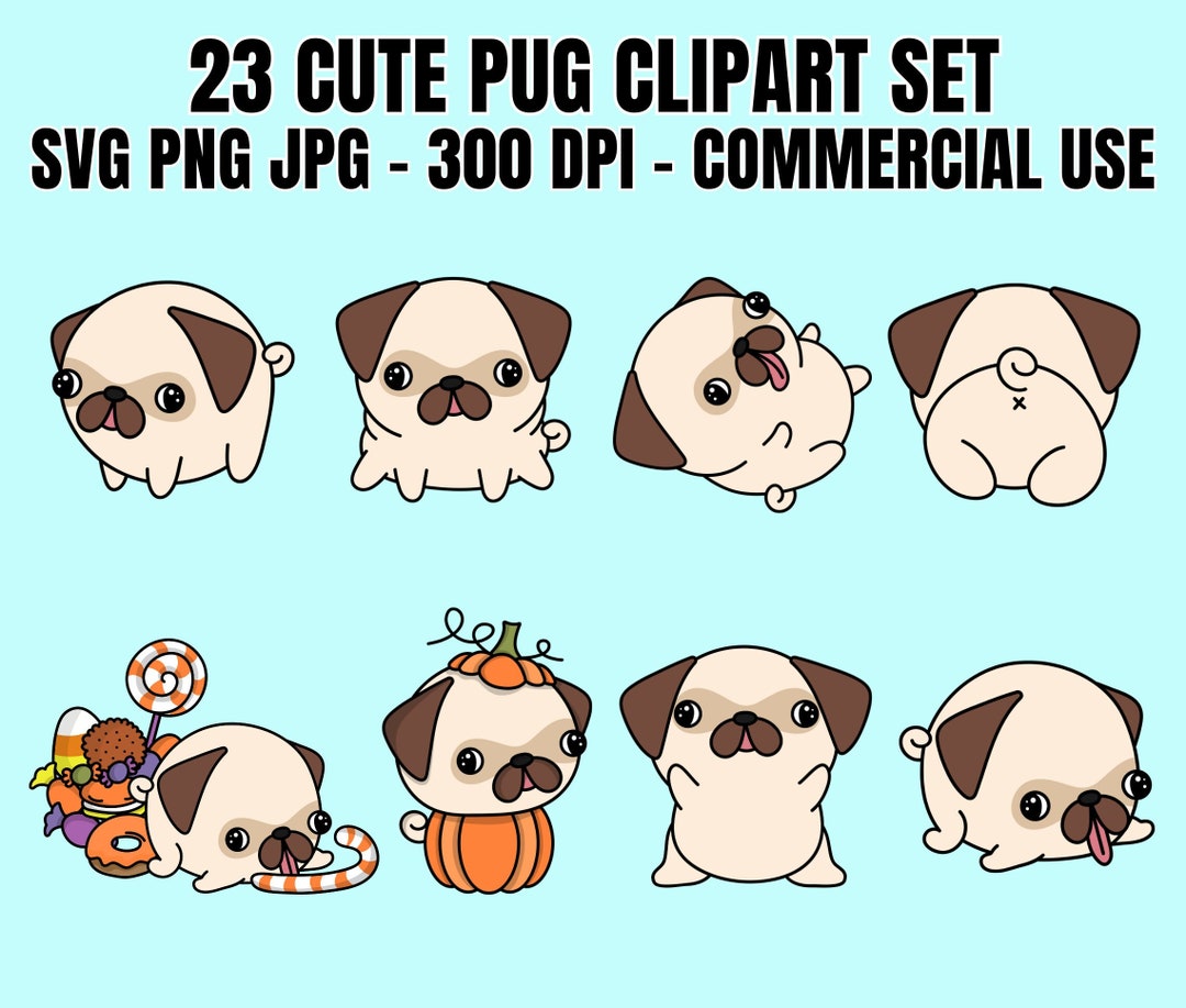 23 Cute Pug Clipart Bundle SVG PNG JPG Kawaii Pug Baby Pug Cute Animal ...