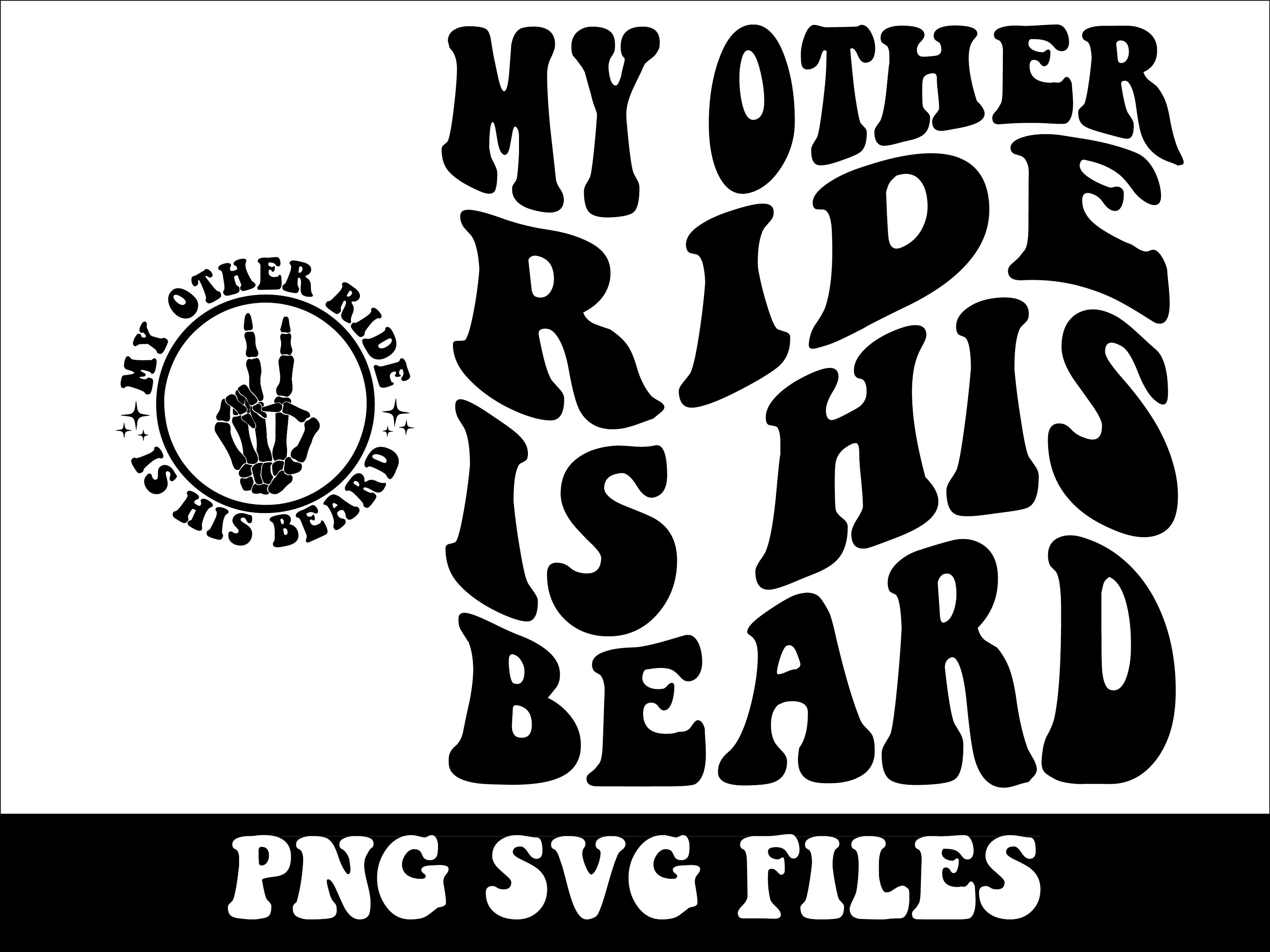 My Other Ride is His Beard PNG SVG, Funny Wife Shirt SVG, Funny ...
