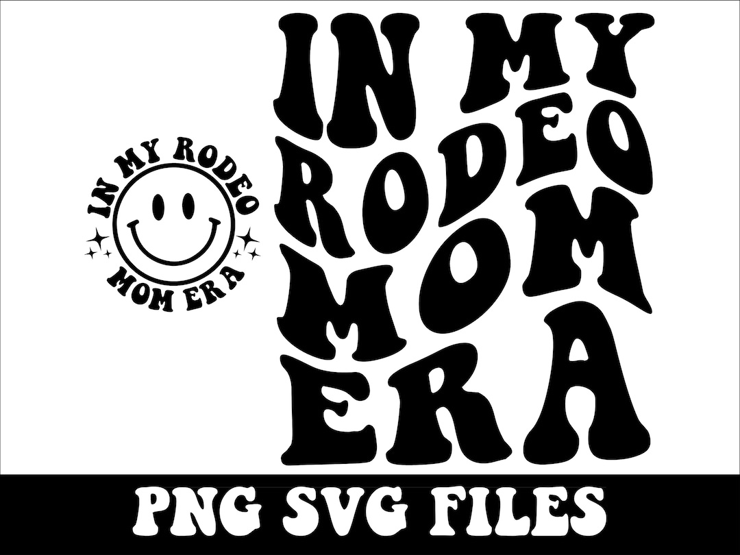 In My Rodeo Mom Era SVG-PNG, Rodeo Svg, Rodeo Lover Svg, Funny Mom ...