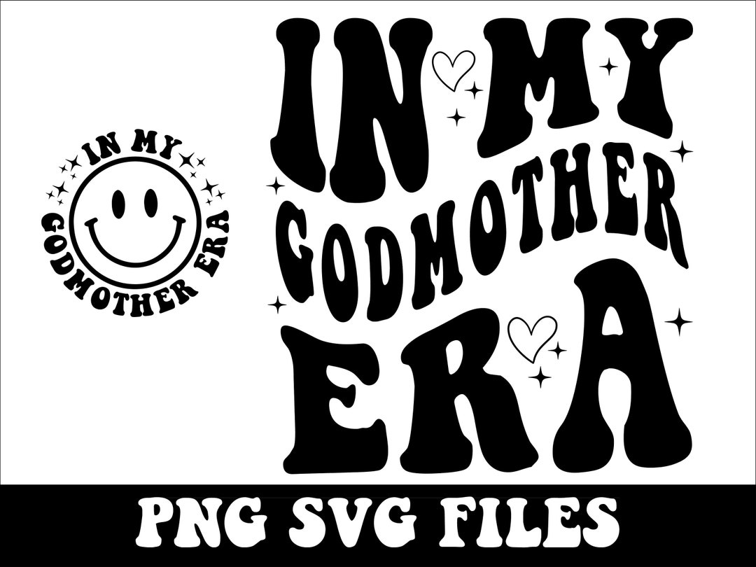 In My Godmother Era, New Godmother PNG, Vintage Godmom SVG, Funny God ...