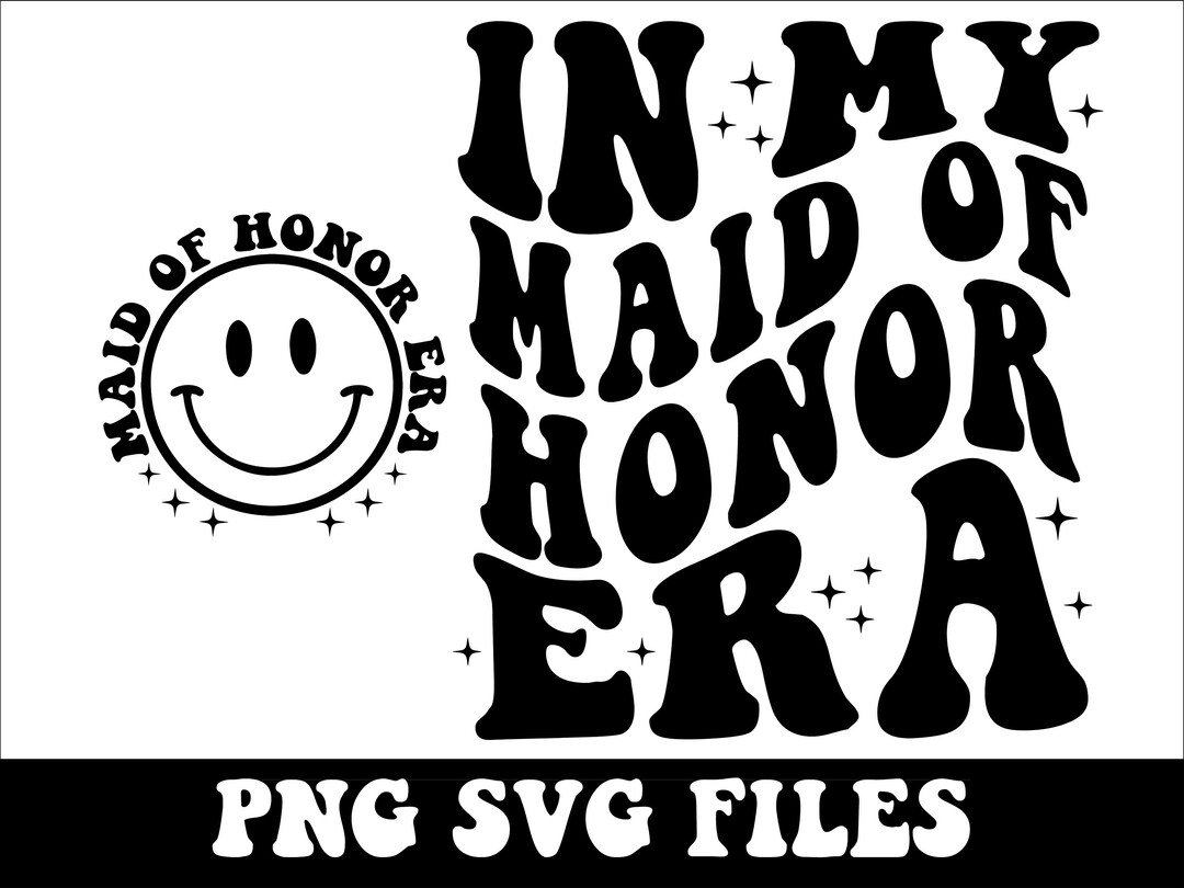 In My Matron of Honor Era Svg,png, Retro Matron of Honor Svg, Vintage ...