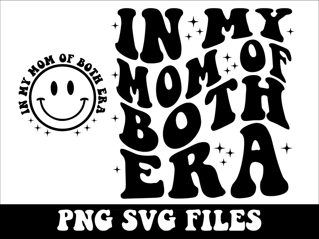 In My Mom of Both Era Png, Mom of Both Era Png, Mom Era Png, Trendy Png ...