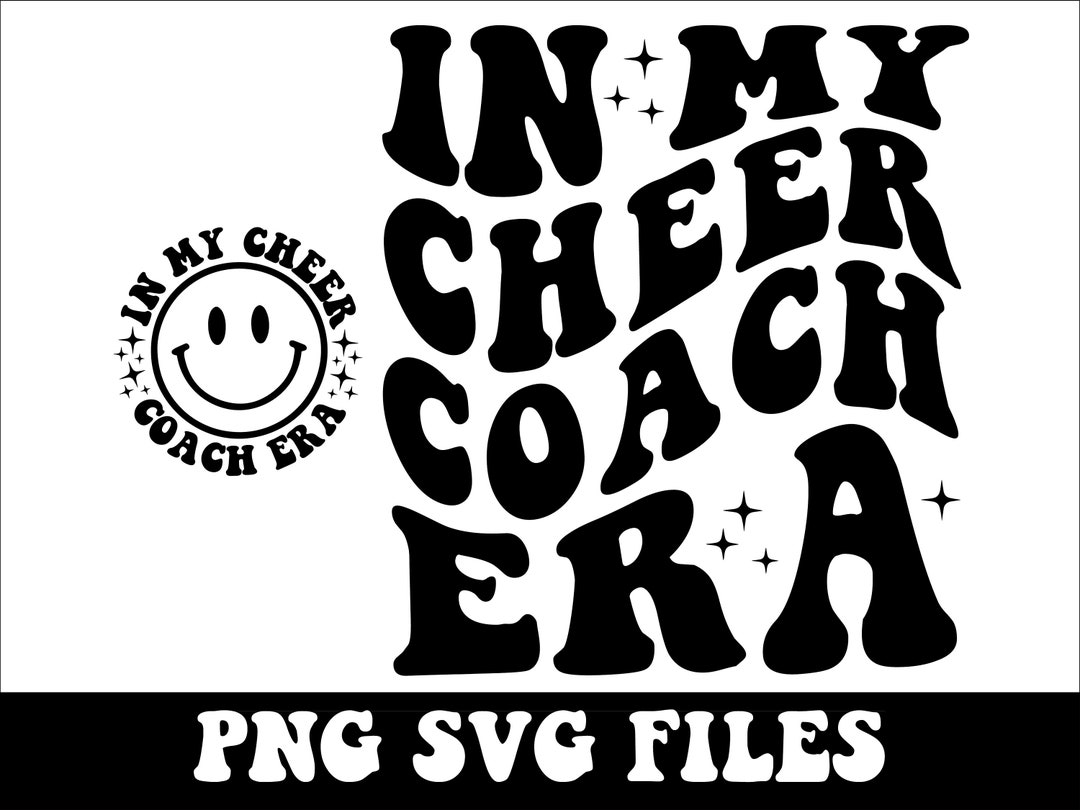 In My Cheer Coach Era SVG, Cheerleading Svg, Cheer Coach Era Svg, Cheer ...