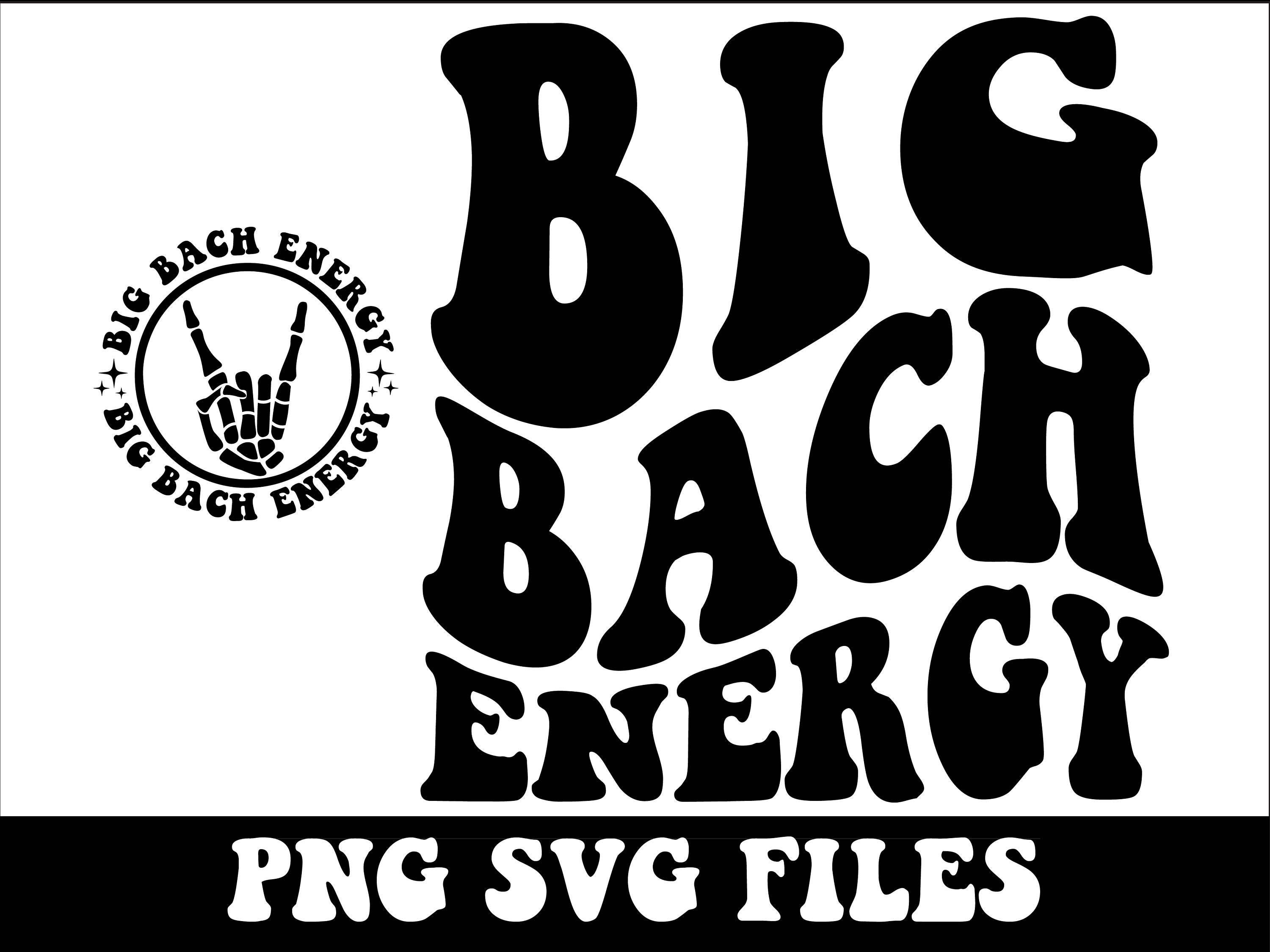 Big Bach Energy SVG, Big Bach Energy Png, Trendy Bachelorette Party Svg ...