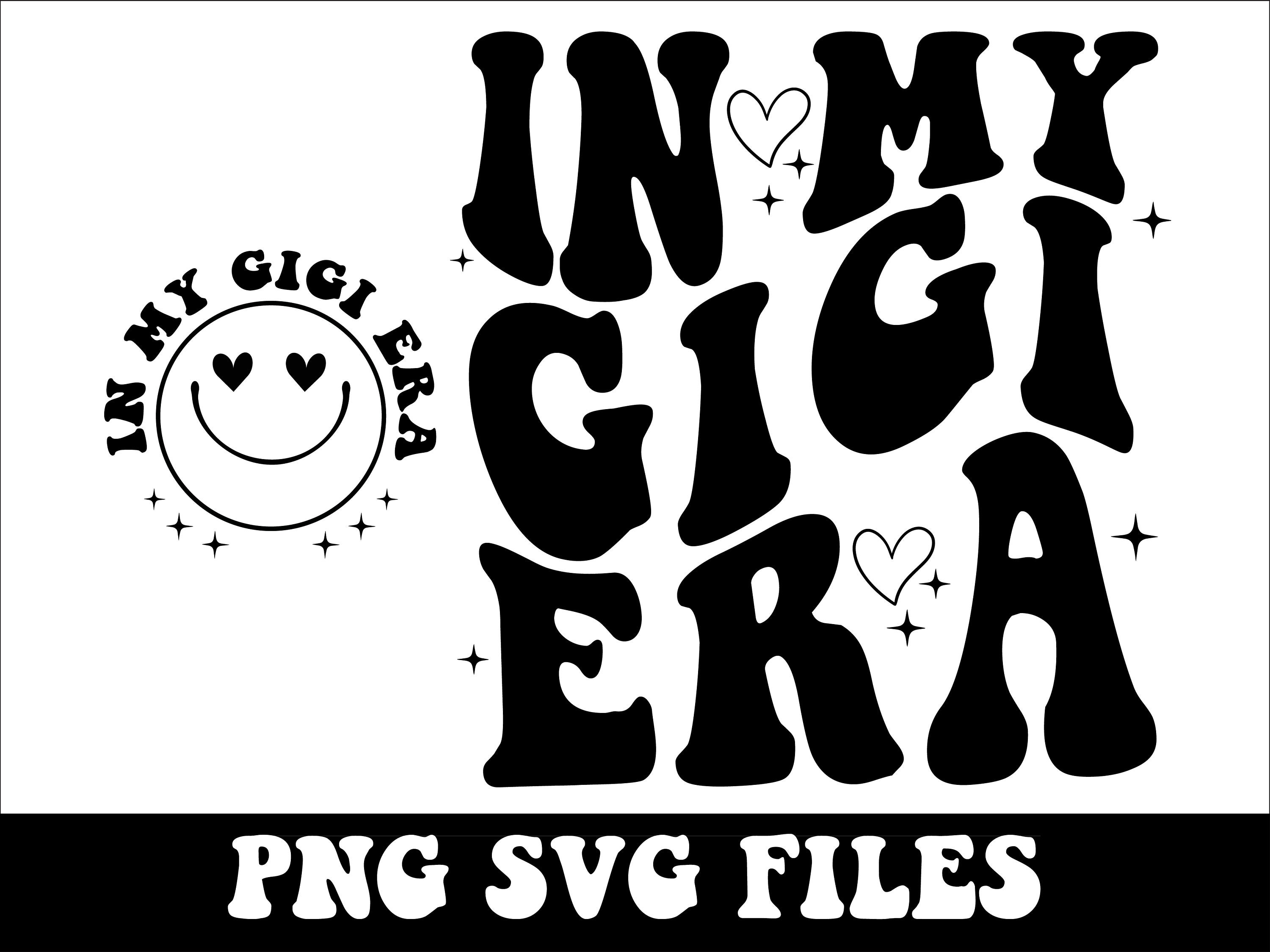 In My Gigi Era SVG Bundle, Gigi Era Svg, Gigi Mom Svg, Gigi Shirt ...