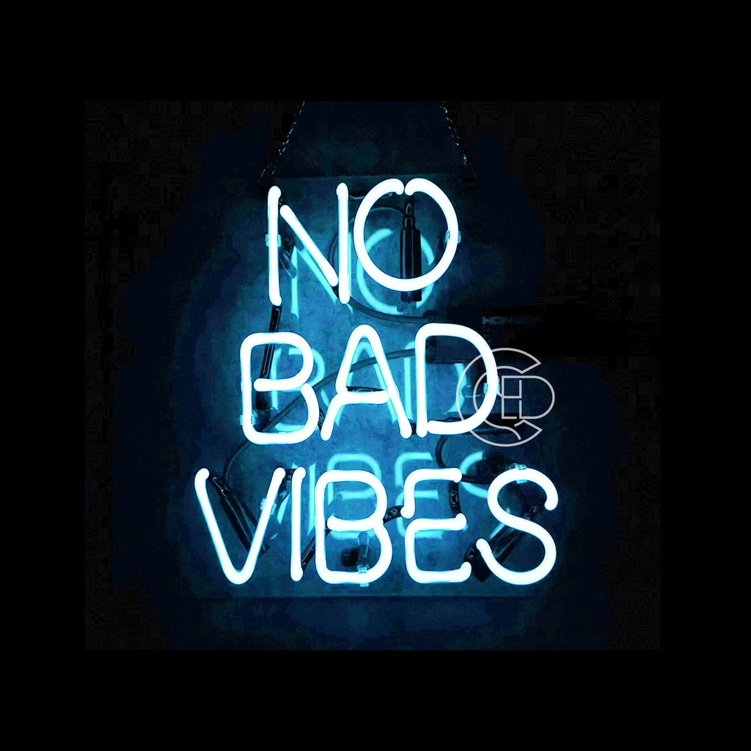 NO Bad Vibes Neon Sign Custom Handmade Letter Neon Personalized ...