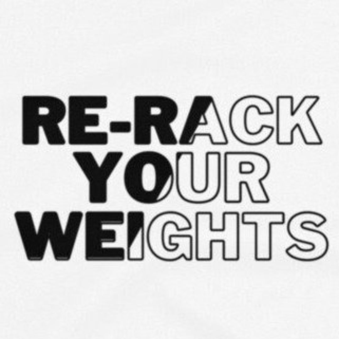 Re-rack Your Weights Split Design Athletic Fit Gym Shirt, Graphic Tee ...