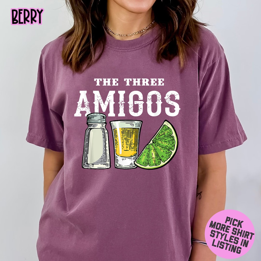 Comfort Colors the Three Amigos Shirt, Lime Salt Tequila T-shirt, Cinco ...