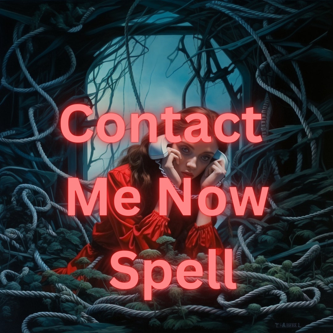 CONTACT ME NOW Spell,swift Connection Spell for Immediate Connections ...