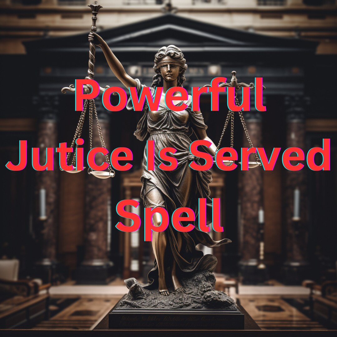 Powerful Justice is Served Spell Karma Restoration, Legal Resolution ...