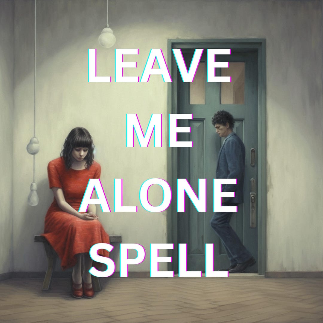 Ultimate Leave Me Alone Spell: Instant Results to Banish Unwanted ...