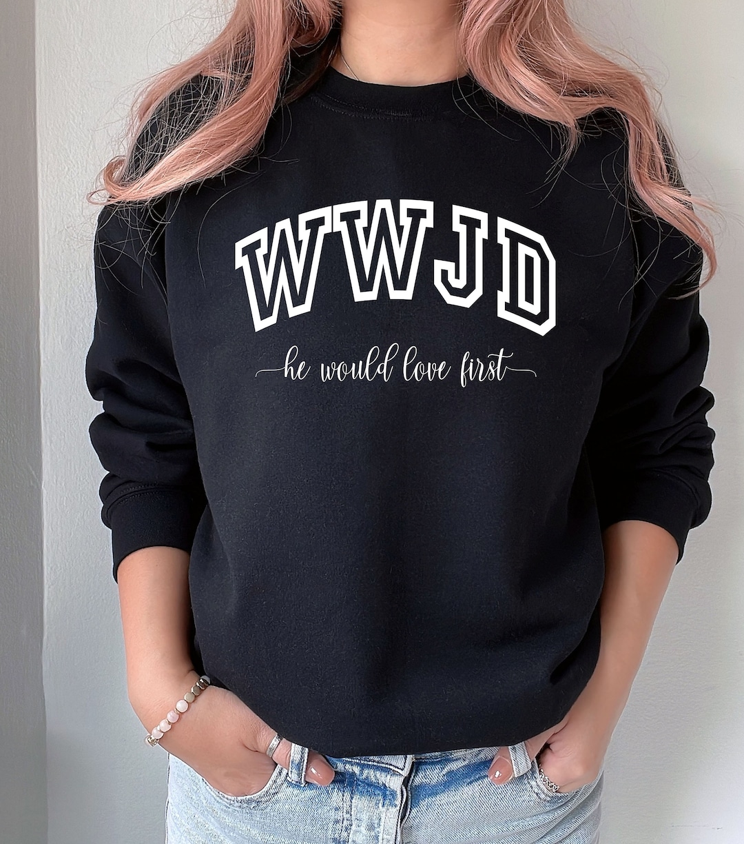 WWJD He Would Love First Shirt, Christian T-shirt, Religious Tee, Gift ...